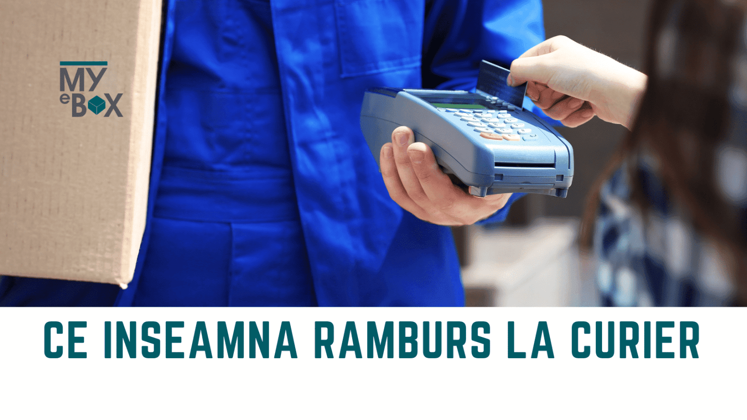 Ce Inseamna Ramburs La Curier Si 3 Recomandări MyEbox.ro